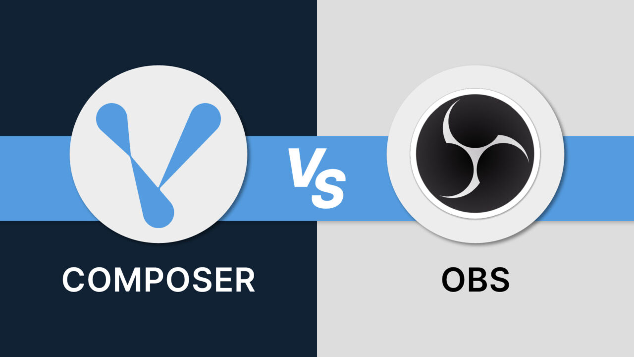 Composer vs OBS Studio – A Practical Guide